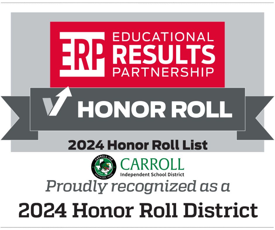 Carroll ISD Named to 2024 ERP Honor Roll for Student Achievement | News ...