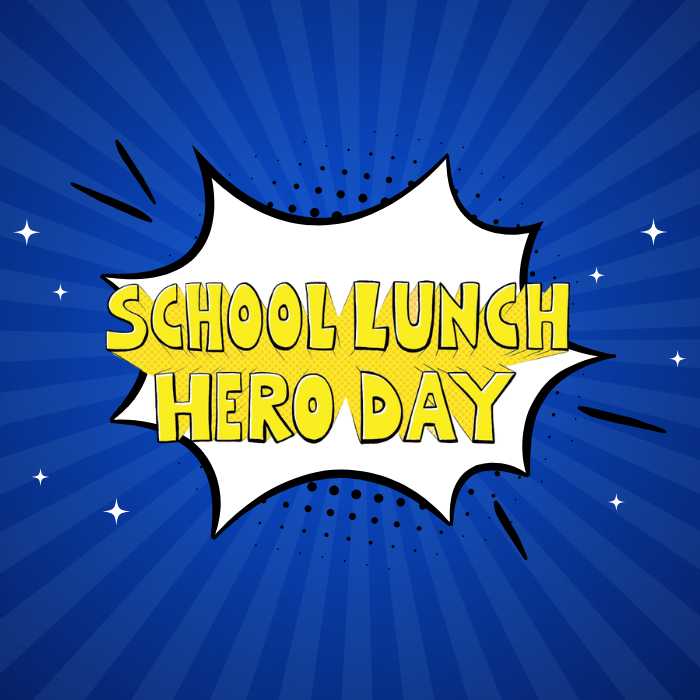 School Lunch Hero Day 2025 | Default Food Service News Page