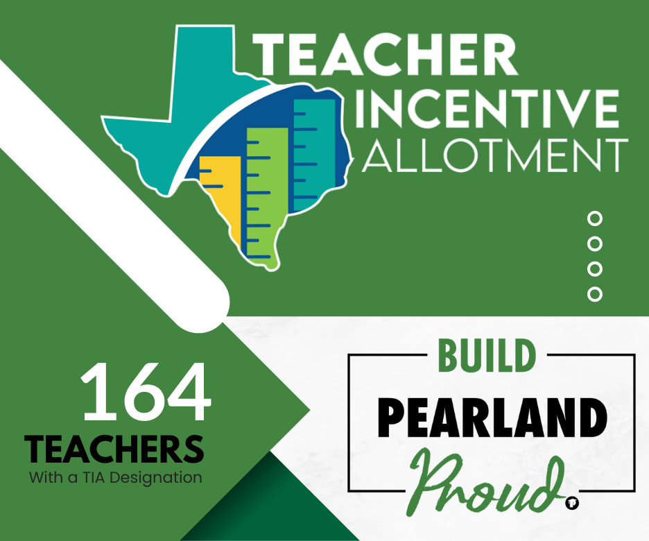 Pearland ISD Teachers Earn $1.5 Million in TIA Funding Following TEA ...