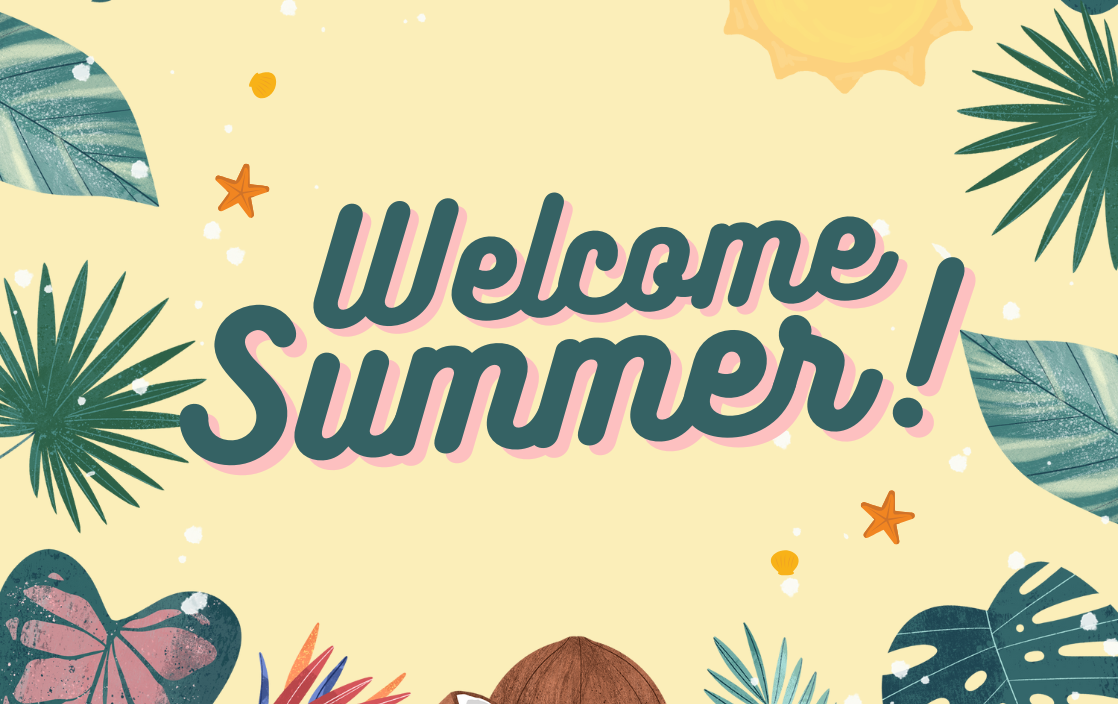 School’s Out, Smiles On — Have a Safe & Sunny Summer Break! | Details