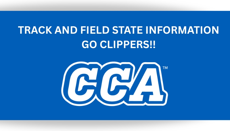 2025 STATE TRACK AND FIELD INFORMATION - GO CLIPPERS!! | HS Post Details