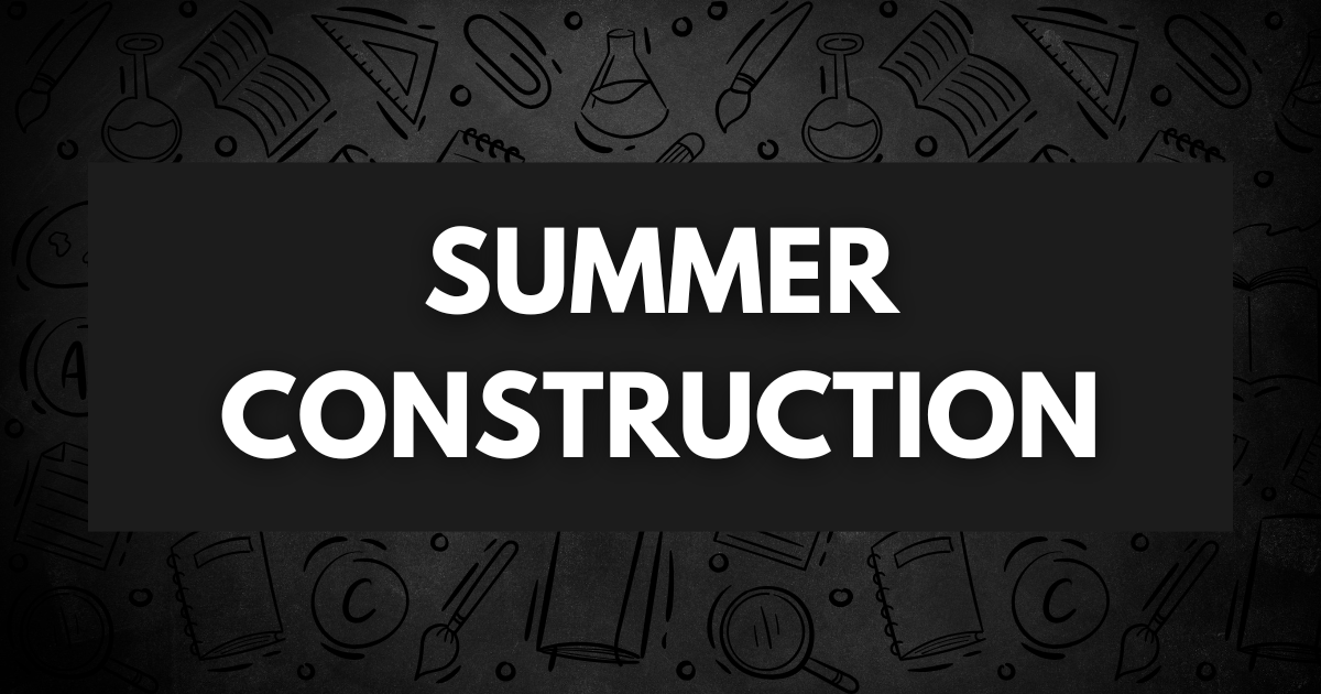 Summer 2025 Construction Projects | Default Board Post Page