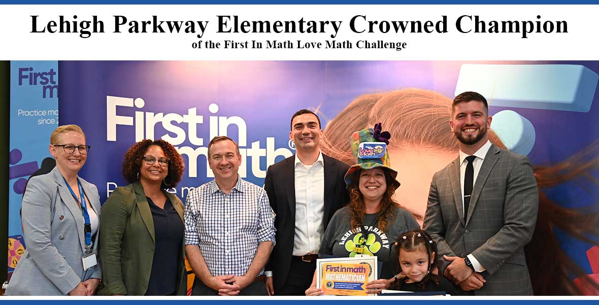 Lehigh Parkway Elementary Crowned Champion of the First In Math Love ...