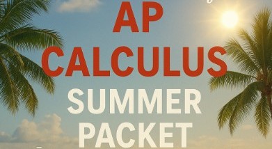 AP Calculus AB Summer Packet | Post Detail