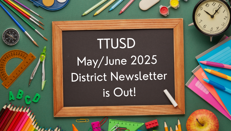 May/June 2025 TTUSD Newsletter | Default Board Post page