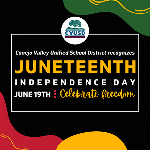 CVUSD Celebrates Juneteenth Independence Day | News Details - CVUSD