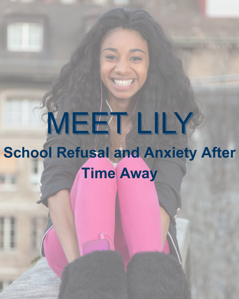 Meet Lily: School Refusal and Anxiety After Time Away | news-post-page