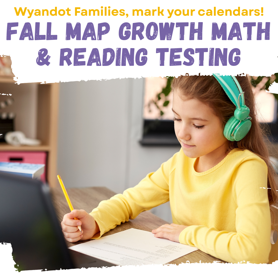 Wyandot Fall MAP Growth Math & Reading Testing | School News Detail Page