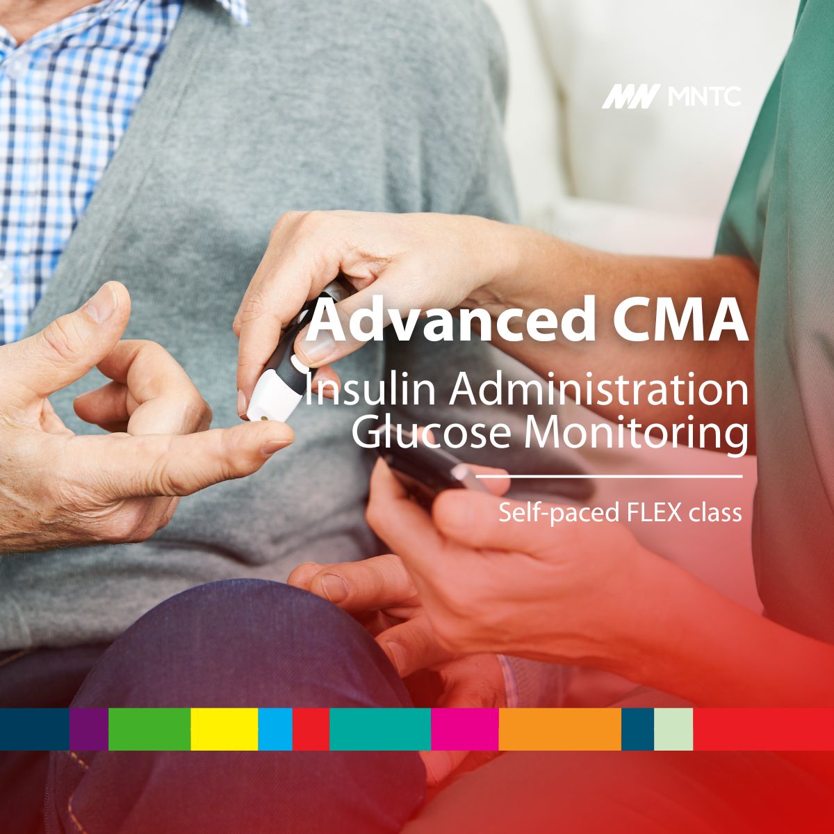 Advanced CMA: Insulin Administration/Glucose Monitoring (Flex) | MNTC ...
