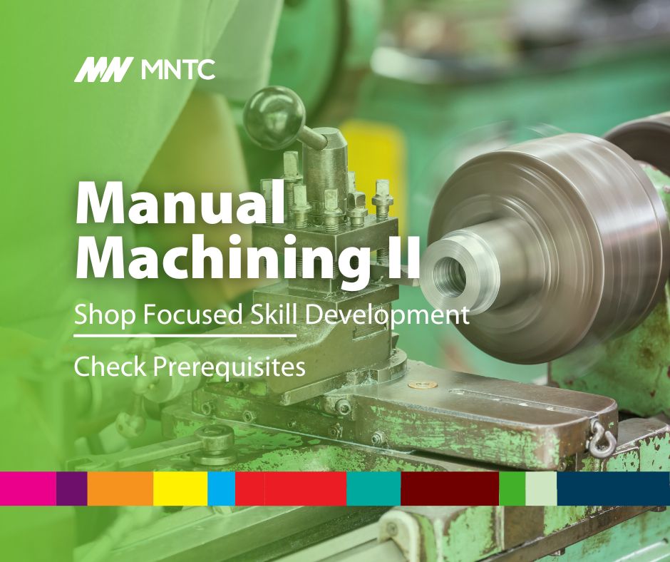 Manual Machining II: Shop Focused Skill Development | MNTC short term ...