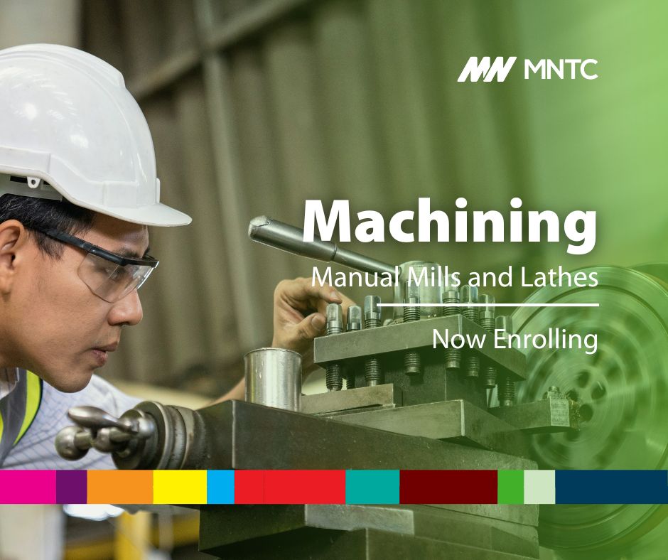 Machining: Manual Mills And Lathes | MNTC short term class information.