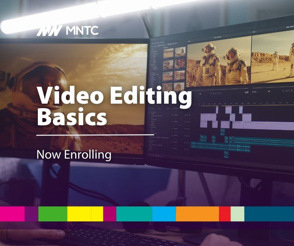Video Editing Basics | MNTC short term class information.