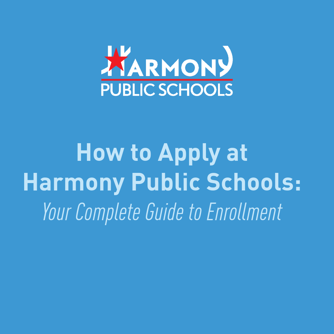 How to Enroll at Harmony Public Schools: Your Complete Guide | Post Details