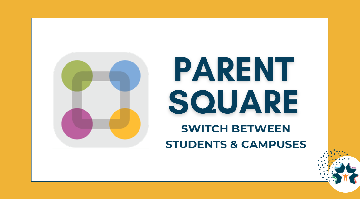 Parent Square: Switching Between Students & Campuses | Post Pages