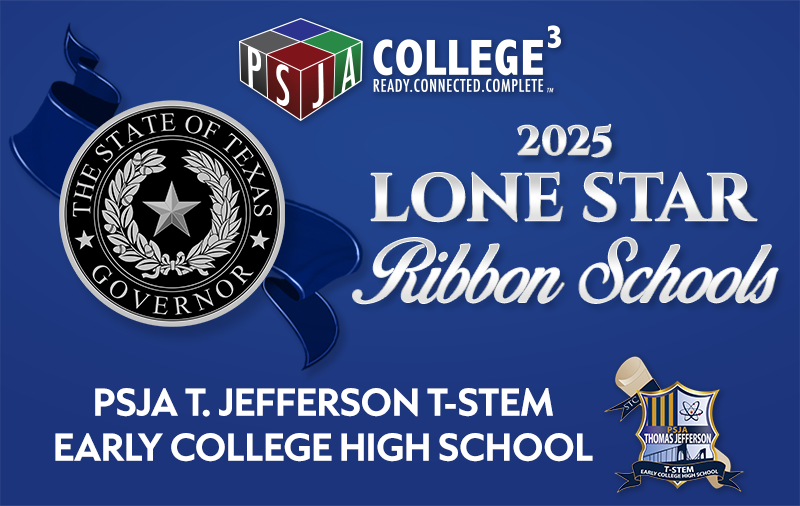 PSJA Thomas Jefferson T-STEM ECHS Makes District History as First High ...