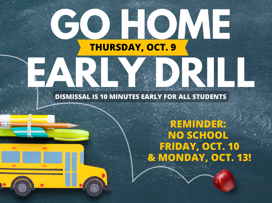 Go Home Early Drill is Thursday, Oct. 9 | Default Board Post Page