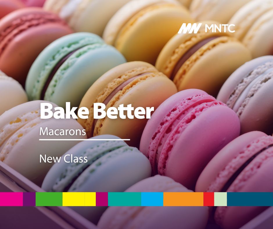 Bake Better-Macarons | MNTC short term class information.