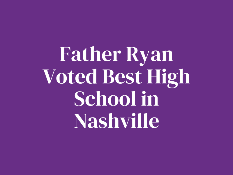 Father Ryan Voted Best High School in Nashville | Post