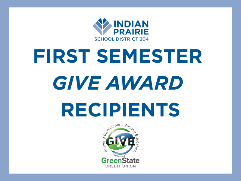 District 204, the Indian Prairie Parents’ Council, and GreenState ...