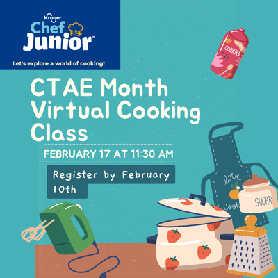 Join us for a CTAE Kroger Chef Jr. Cooking Class! | Announcement
