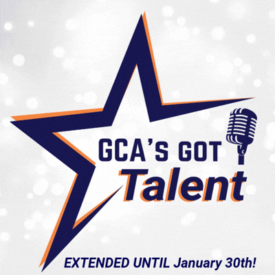 GCA Got Talent - Submission EXTENDED - January 30th!!! | Announcement