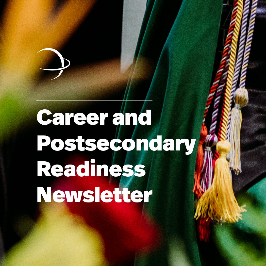 Career and Postsecondary Readiness Newsletter: 2025-2026 Volume 3 ...