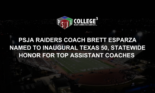 PSJA ISD Raiders Coach Brett Esparza Named to Inaugural Texas 50 ...